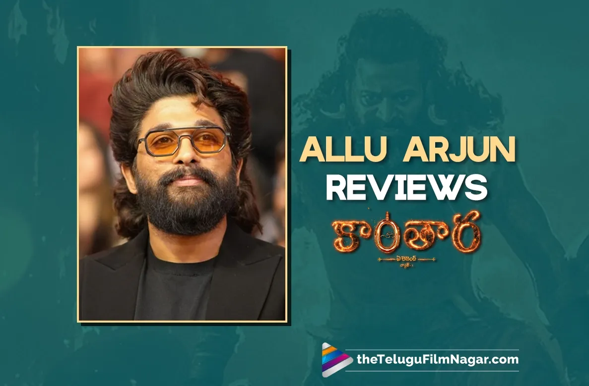 Allu Arjun praises Rishab Shetty’s ‘Kantara: Chapter 1’ as mind-blowing ...