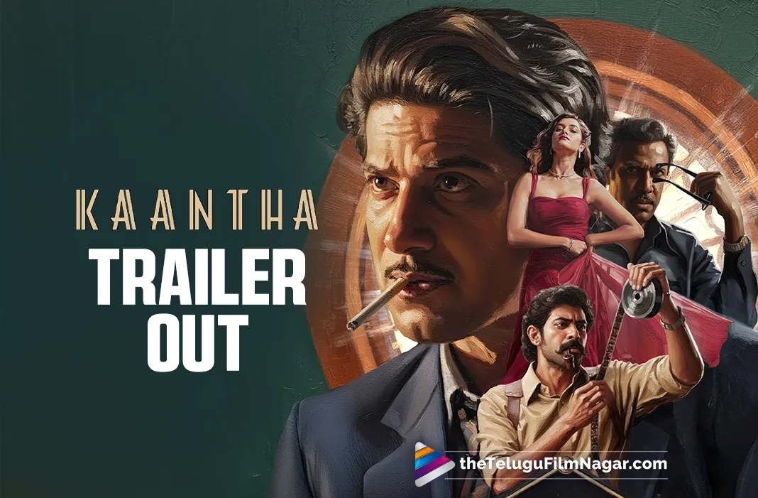 Kaantha Trailer: Dulquer Salmaan, Bhagyashri, Rana give a treat